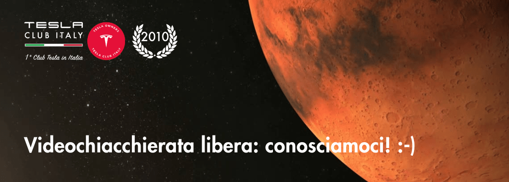 MARTE | Videochiacchierata libera: conosciamoci! :-) - Tesla Club Italy